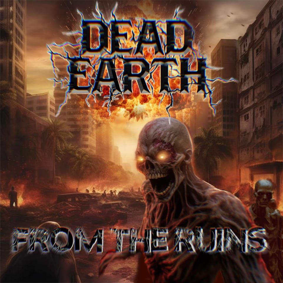 DEAD EARTH - From The Ruins - Among The Living - 2026